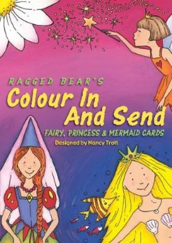 Nancy Trott Colour In & Send: Fairy, Princess & Mermaid (Paperback) (UK ...