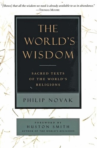 The World's Wisdom: Sacred Texts Of The World's Religions 9780060663421 ...