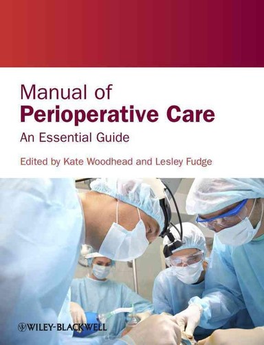 Manual of Perioperative Care: An Essential Guide by Kate Woodhead ...