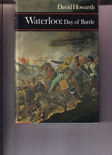 Waterloo: Day of Battle David Howarth | eBay