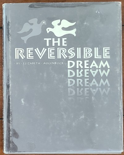 THE REVERSIBLE DREAM by Elizabeth Augenblick (Hardcover 1991) Acetate ...