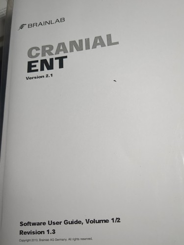 BRAINLAB Cranial Ent Version 2.1 software user guide Vol 1/2 & Vol 2/2 ...
