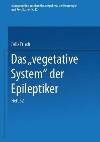 Das Vegetative System der Epileptiker by Felix Frisch (German ...