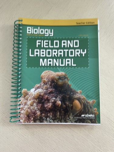 Abeka Biology Field and Laboratory Manual Teacher Edition New 10th ...