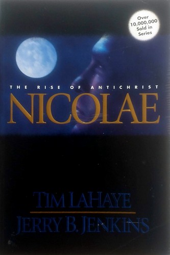 Nicolae: The Rise of Antichrist (Left Behind #3) by Tim LaHaye & Jerry ...