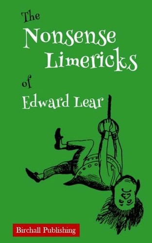 The Nonsense Limericks of Edward Lear: (Limerick Poems for Kids ages 8 ...