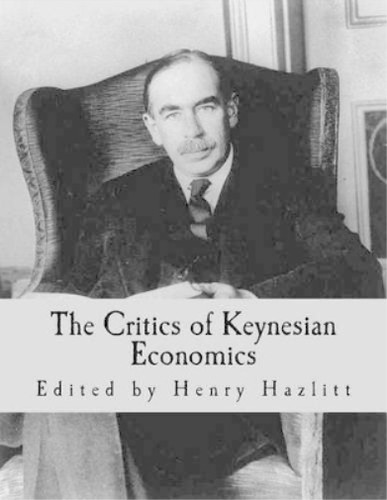 The Critics of Keynesian Economics (Large Print Edition) (Paperback ...