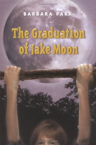 The Graduation of Jake Moon Hardcover Barbara Park 9780689839122 | eBay