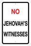 NO JEHOVAH'S WITNESSES - 8" X 12" SIGN - RELIGION, BELIEFS, NO ...