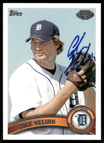2011 Topps Pro Debut COLE NELSON Signed Card autograph TIGERS AUBURN ...