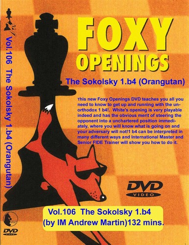 FOXY OPENINGS - VOLUME 106 - The Sokolsky Opening - 1.b4 Chess DVD | eBay