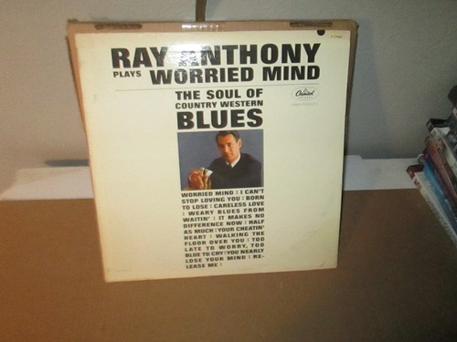 RAY ANTHONY - PLAYS WORRIED MIND - SOUL OF COUNTRY Jazz Album Lp Ex ...