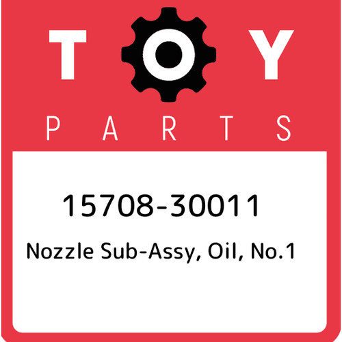 15708-30011 Toyota Nozzle sub-assy, oil, no.1 1570830011, New Genuine ...