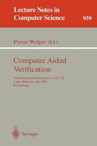 Computer Aided Verification: 7th International Conference, CAV '95, Liege, Belgi | eBay