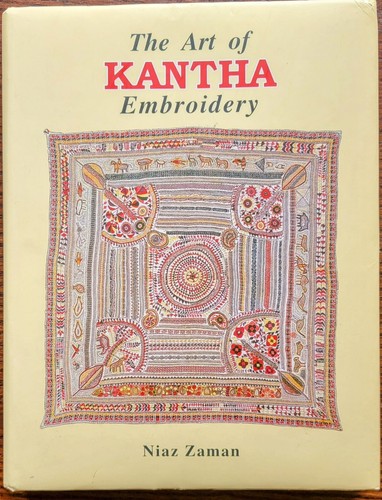 The Art of Kantha Embroidery Niaz Zaman book 2014 | eBay