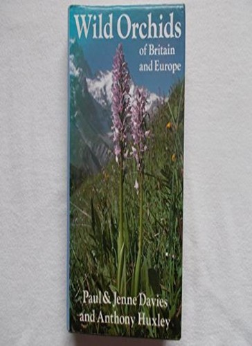 Wild Orchids of Britain and Europe By Paul Davies,etc., Jenne Da ...