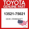 13521-75021 Genuine Toyota GEAR OR SPROCKET, CRANKSHAFT TIMING ...