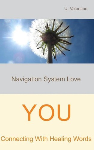 Connecting with healing words - YOU: Navigation System Love by U ...