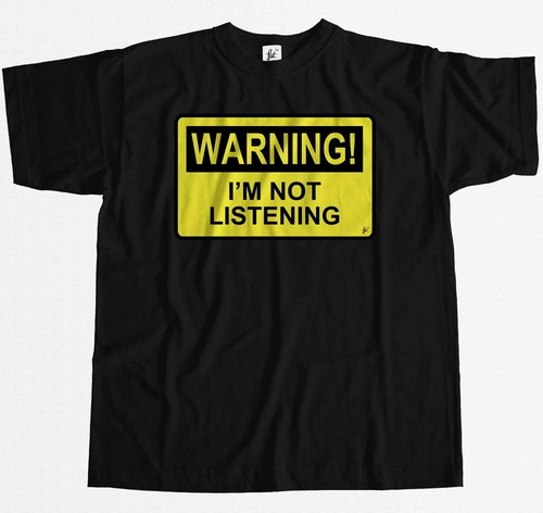 Warning I'm Not Listening Danger Fun Humour Construction Sign Mens T ...
