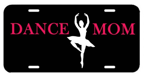 'Dance Mom' ~ License Plate/Tag ~ car/truck/auto (Ballet Dance ...