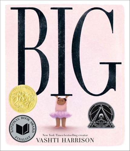 Big (Caldecott Medal Winner & Coretta Scott King Honor Title ...
