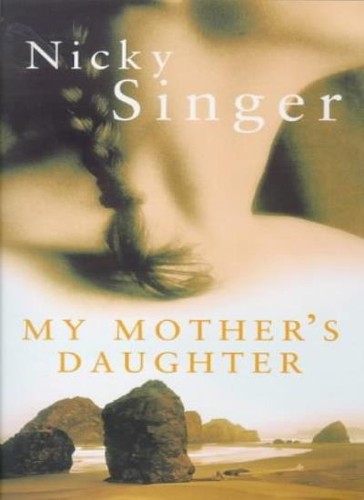 My Mother's Daughter By Nicky Singer. 9780752821580 | eBay