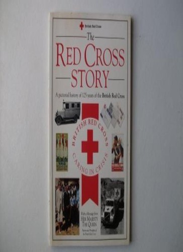 Red Cross Story: Pictorial History of 125 Years of the Briitsh R | eBay