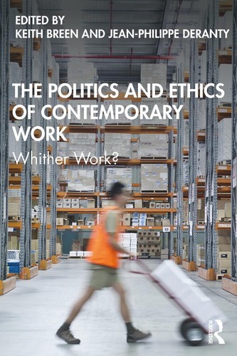 The Politics and Ethics of Contemporary Work: Whither Work? by Keith ...