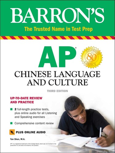 AP Chinese Language and Culture + Online Audio (Barron's AP) Shen M.A ...