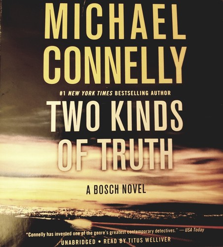 Two Kinds of Truth - A Bosch Novel by Michael Connelly Unabridged CD ...