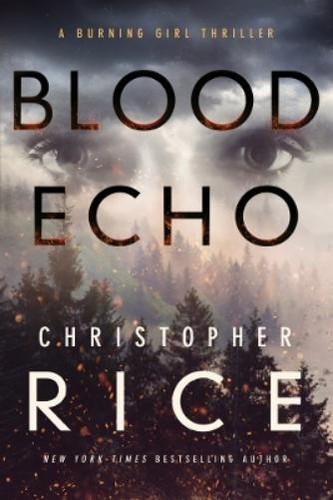 Christopher Rice Blood Echo (Paperback) Burning Girl 9781503904330| eBay