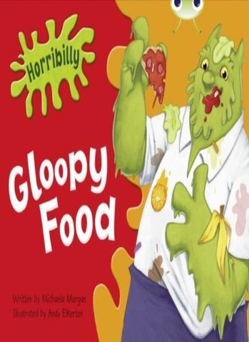 Horribilly: Gloopy Food (Green B) (Bug Club) By Michaela Morgan | eBay