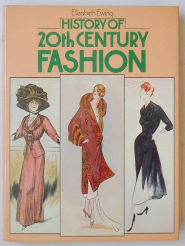History of 20th Century Fashion Elizabeth Ewing Hardbound 1976 P4729 | eBay