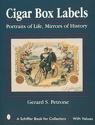 REFERENCE BOOK: "Cigar Box Labels: Portraits of Life, Mirrors of ...