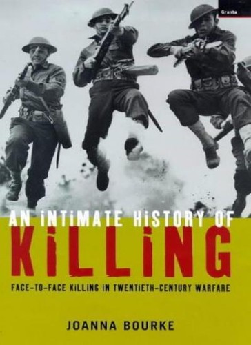 An Intimate History of Killing: Face-to-face Killing in Twentiet | eBay