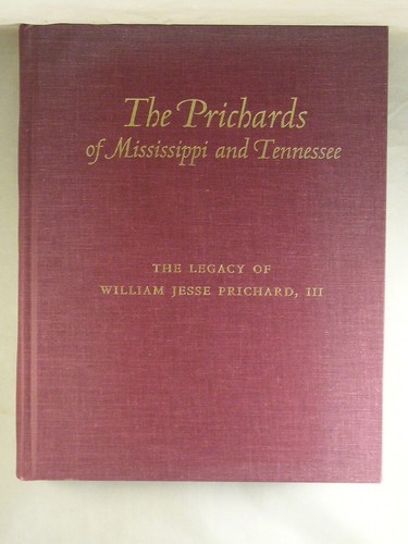 The Prichards of Mississippi and Tennessee, Legacy of William Jesse ...
