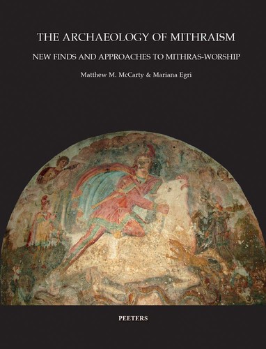 The Archaeology of Mithraism: New Finds and Approaches to Mithras 9789042943520 | eBay