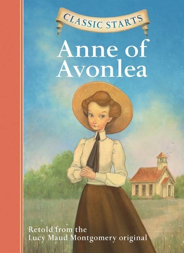 Classic Starts (R): Anne of Avonlea (Classic... by Montgomery, Lucy Mau ...