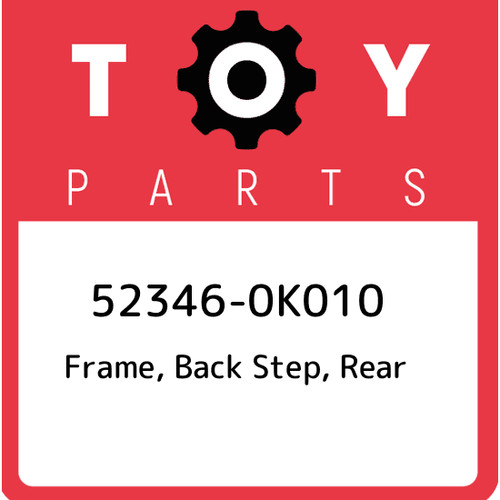 52346-0K010 Toyota Frame, back step, rear 523460K010, New Genuine OEM ...