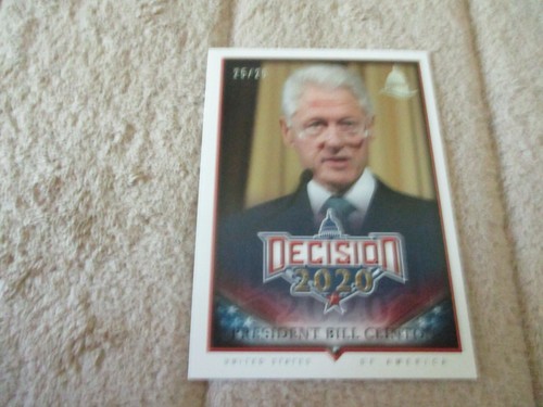 Decision 2020 Capitol Silver Foil Bill Clinton Card #525 Serial #25/25 ...