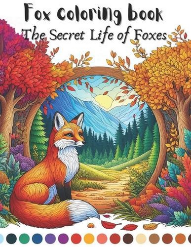 Fox coloring book: The Secret Life of Foxes by Felix Canosa Paperback ...