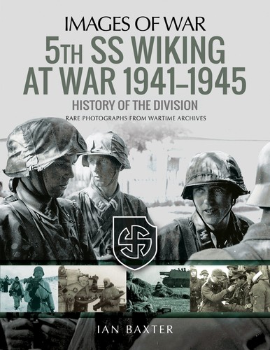 5th SS Wiking at War 1941-1945: History of the Division (Images of War ...