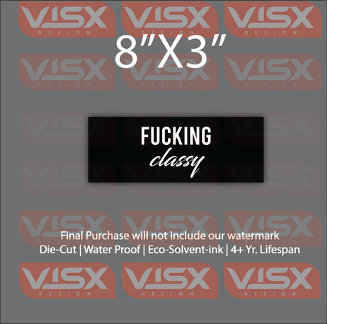 F*cking classy Bumper Sticker tailgate funny JDM race illest cursive ...