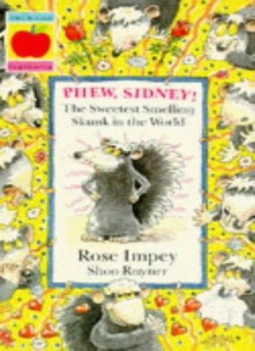 Phew, Sidney!: The Sweetest Smelling Skunk in the World (Animal | eBay