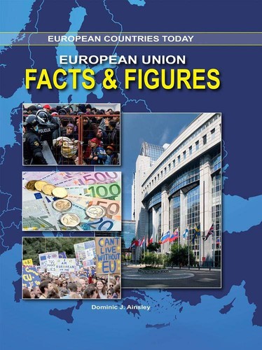 European Union: Facts & Figures (European Countries Today ...