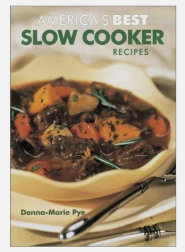 America's Best Slow Cooker Recipes by Donna-Marie Pye (2000, Trade ...