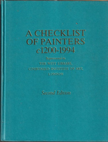 Checklist of Painters C1200-1994 in Witt Library Courtauld Institute ...