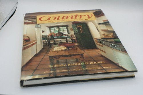 Country Classic and Contemporary Ideas for Living Barbara Radcliffe ...