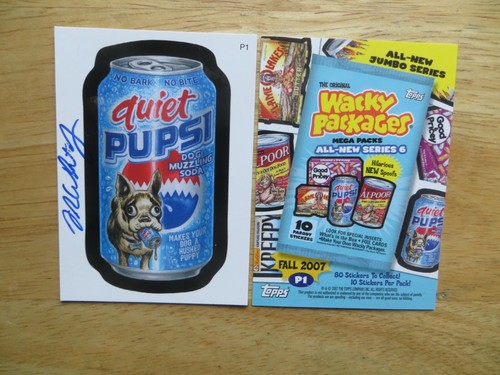 2007 WACKY PACKAGES ANS6 6TH SERIES PROMO CARD QUIET PUPSI SIGNED FRED ...