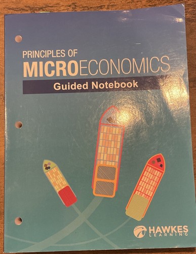 Principles of Microeconomics 1e Guided Notebook by Hawkes Learning ...